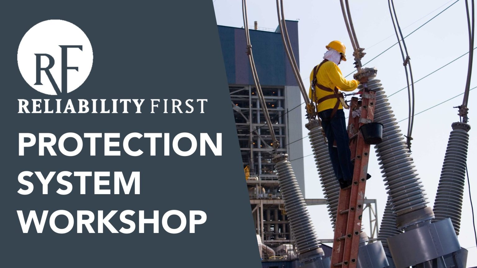 Protection System Workshop - ReliabilityFirst